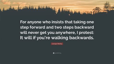 George Watsky Quote For Anyone Who Insists That Taking One Step