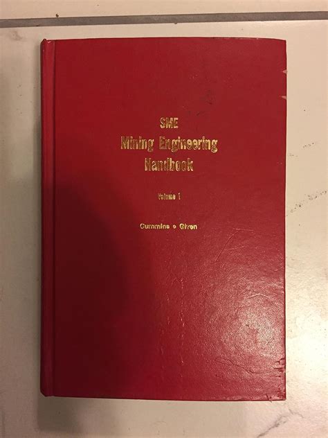 Sme Mining Engineering Handbook Volume 1 I A Given A B Cummins