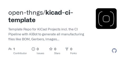 Github Open Thngs Kicad Ci Template Template Repo For Kicad Projects Incl The Ci Pipeline