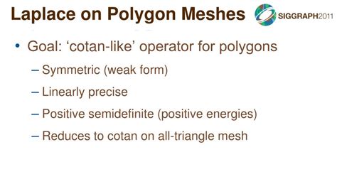 Ppt Discrete Laplace Operators For Polygonal Meshes Δ Powerpoint