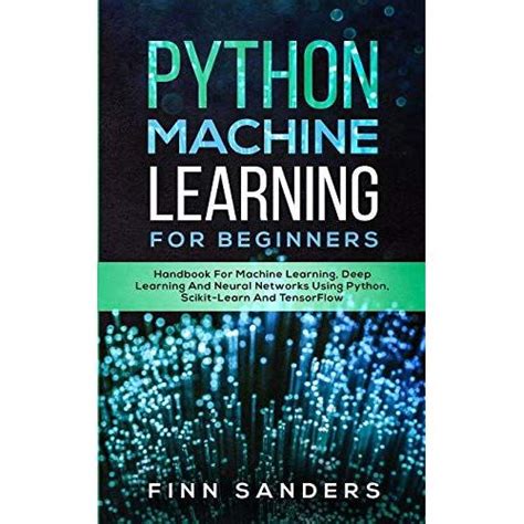Python Machine Learning For Beginners Handbook For Machine Learning