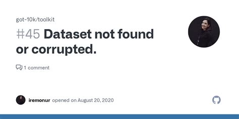 Dataset Not Found Or Corrupted · Issue 45 · Got 10ktoolkit · Github