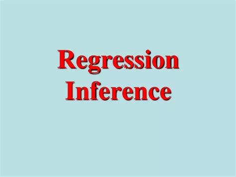 Ppt Regression Inference Powerpoint Presentation Free Download Id