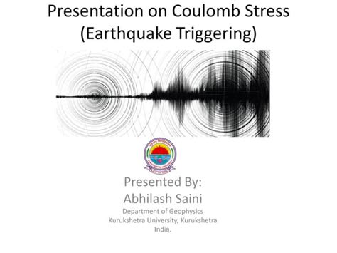 Presentation On Coulomb Stress Earthquake Triggering Ppt