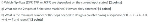 Solved F Which Flip Flops DFF TFF Or JKFF Are Dependent Chegg Com