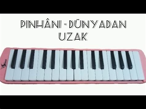 Pinhâni Dünyadan Uzak Melodika Notaları Just Everything YouTube Music