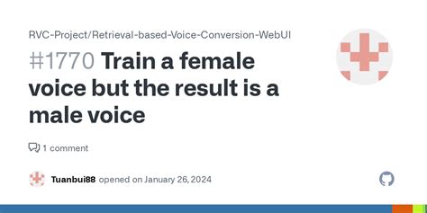 Train A Female Voice But The Result Is A Male Voice · Issue 1770 · Rvc