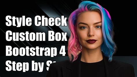 How To Style Custom Checkboxes With Bootstrap 4 A Step By Step Guide Youtube