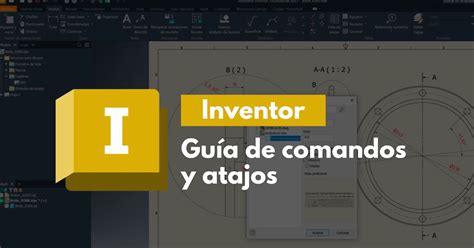 Guía De Comandos Y Atajos En Autodesk Inventor Semcocad