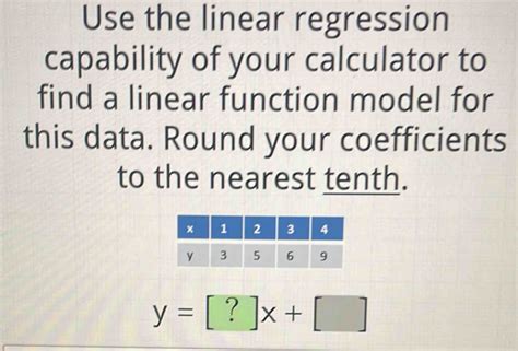 Solved Use The Linear Regression Capability Of Your Calculator To Find