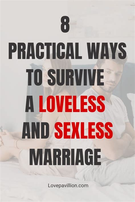 How To Survive A Loveless And Sexless Marriage In 8 Practical Ways