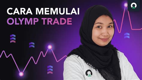 Bagaimana Cara Mulai Trading Di Olymp Trade Youtube