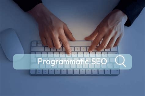 Programmatic SEO 101 How To Automate Your Search Engine Optimization