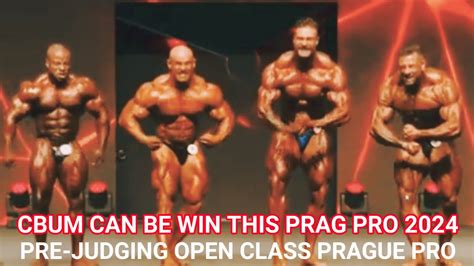 Prague Pro 2024 Prejudging Cbum Did Ist Debut Open Class Cbum Can Be