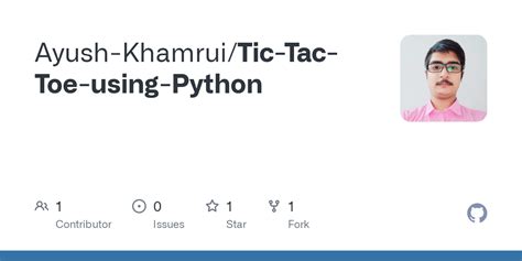 Github Ayush Khamruitic Tac Toe Using Python