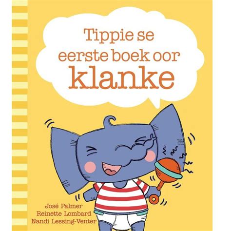 Tippie Se Eerste Boek Van Klanke The Book Box