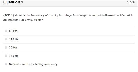 Solved Question Pts TCO What Is The Frequency Of The Chegg