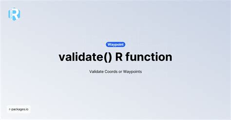 Validate R Function From Waypoint R Packages