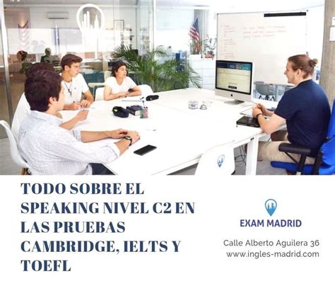 Todo Sobre El Speaking Nivel C2 En Las Pruebas Cambridge IELTS Y TOEFL