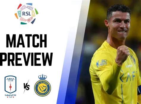 Abha Vs Al Nassr April 2 2024 Preview Prediction Head To Head Betting Tips Key Player