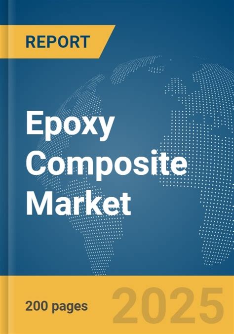 Epoxy Composite Market Report 2025 Research And Markets