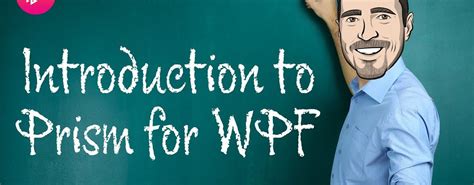 My Introduction To Prism For Wpf Pluralsight Course Is Live Brian