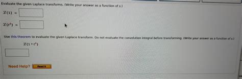 Solved Evaluate The Given Laplace Transforms Write Your