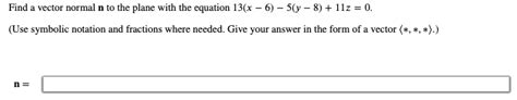 Solved Write The Equation Of The Plane With Normal Vector N Chegg