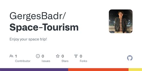 Github Gergesbadr Space Tourism Enjoy Your Space Trip