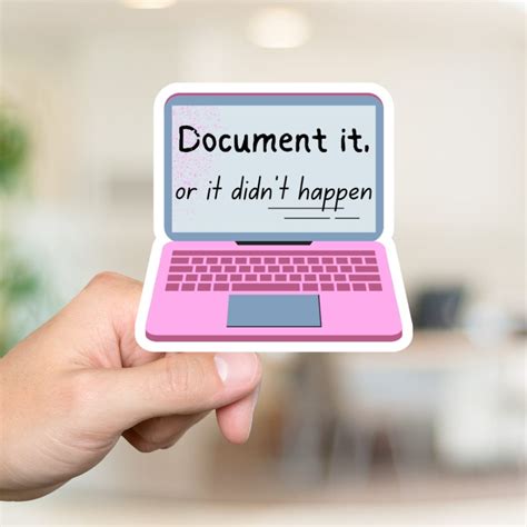 Document It Or It Didnt Happen Sticker Funny T For Project Manager