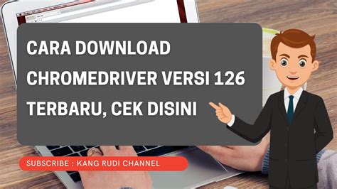 cara download chromedriver versi 126 terbaru cek disini tutorial