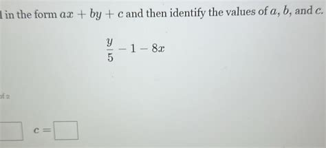 solved l in the form ax by c and then identify the values of a b and
