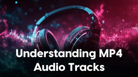 understanding mp4 audio tracks multi language and quality