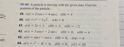 solved 59 64 a particle is moving with the given data find