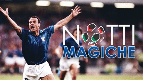 Notti Magiche La Colonna Sonora Di Un Sogno Chiamato Italia 90