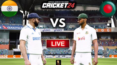 India Vs Bangladesh 2024 1st Test Match Day 1 Cricket 24 Live