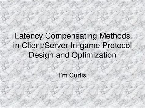 ppt latency compensating methods in client server in game protocol