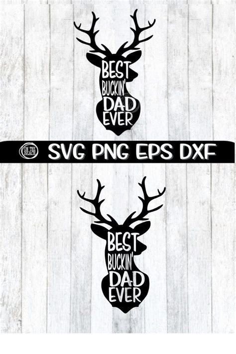 Best Bucking Svg Best Best Bucking Dad Svg Father T Svg Deer