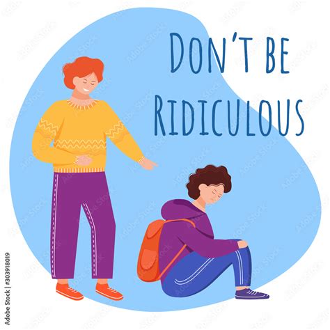 Dont Be Ridiculous Flat Poster Vector Template School Mockery Problem Isolated Cartoon