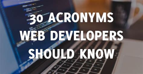 30 Acronyms All Web Developers Should Know Web Development News Web