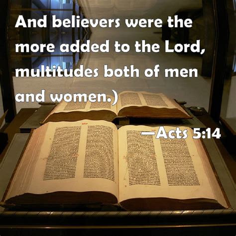 Acts 514 And Believers Were The More Added To The Lord Multitudes