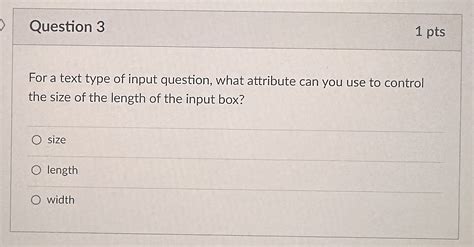 For A Text Type Of Input Question What Attribute Can