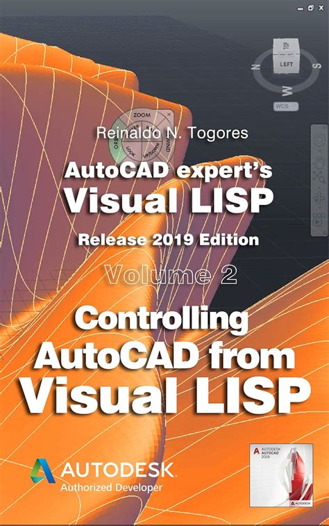 Controlling AutoCAD From Visual LISP Release Edition AutoCAD Expert S Visual LISP Book