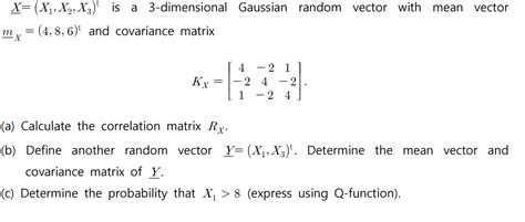 Solved X X1 X2 X3 Is A 3 Dimensional Gaussian Random