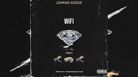 Termite Wifi Diamond Riddim Official Audio Youtube
