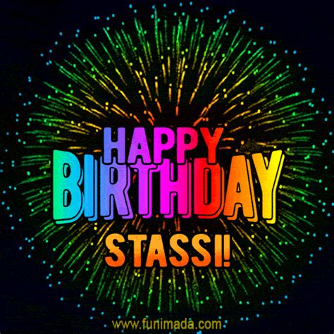 New Bursting With Colors Happy Birthday Stassi  And Video With Music