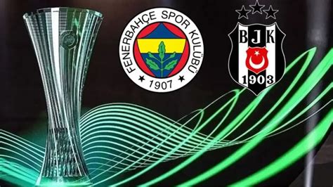 UEFA Konferans Ligi nde Fenerbahçe ve Beşiktaş ın rakipleri belli oldu