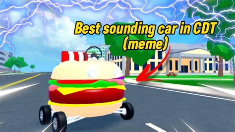 Best Sounding Car In CDT Meme YouTube