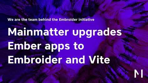 We Upgrade Ember Apps To Embroider And Vite Mainmatter