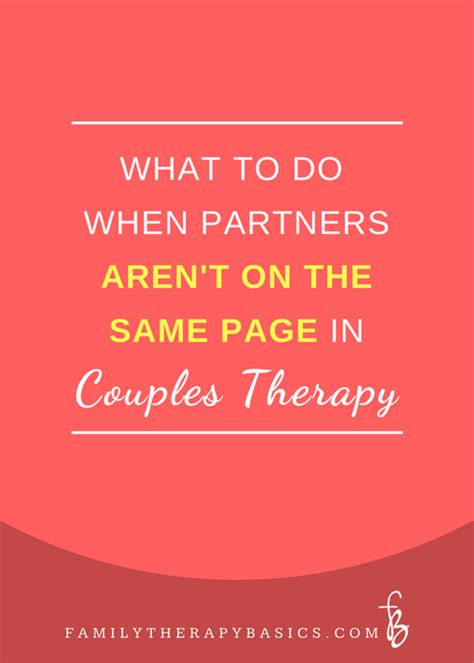 What To Do When Partners Aren T On The Same Page In Couples Therapy